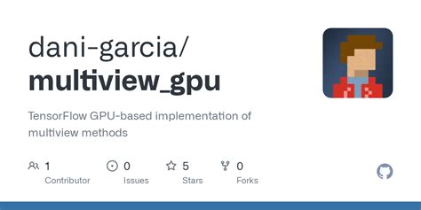 Github Dani Garciamultiviewgpu Tensorflow Gpu Based Implementation