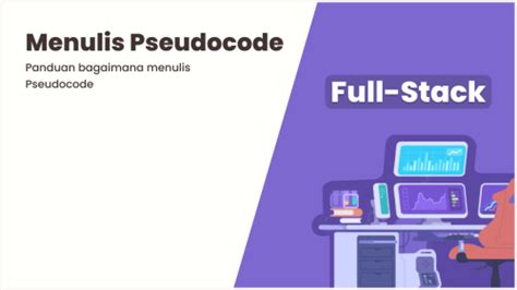 Memahami Full Stack Web Development Berjalan 20 Menulis Pseudocode