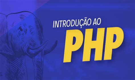 Curso De Php E Mysql Para Iniciantes Curso Web Design