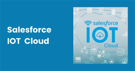 Salesforce Iot Cloud Benefits Applications And Challenges