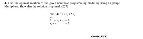 Solved Find The Optimal Solution Of The Given Nonlinear