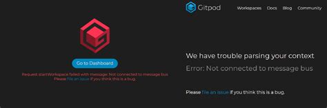 Error Not Connected To Message Bus · Issue 1110 · Gitpod Iogitpod · Github