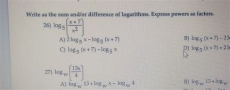 Solved Write As The Sum And Or Difference Of Logarithms Chegg