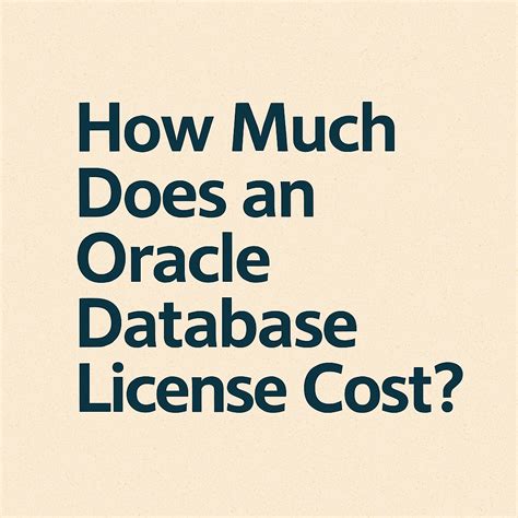 How Much Does An Oracle Database License Cost