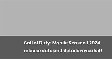Call Of Duty Mobile Season 1 2024 Release Date And Details Revealed Esports Gg