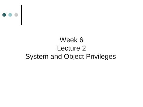 Ppt Week 6 Lecture 2 System And Object Privileges Learning