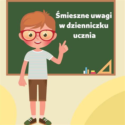 Śmieszne Uwagi W Dzienniczku Humor Szkolny