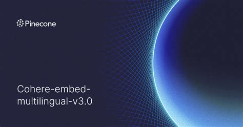 Cohere Embed Multilingual V30 Pinecone