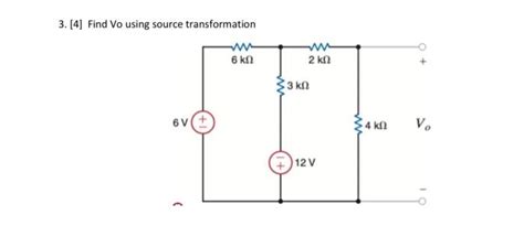 Solved 3 4 Find Vo Using Source Transformation