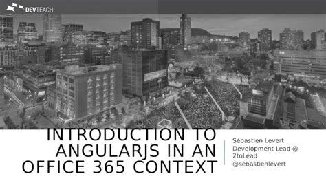 Pptx Devteach 2016 Introduction To Angularjs In An Office 365 Context Dokumentips