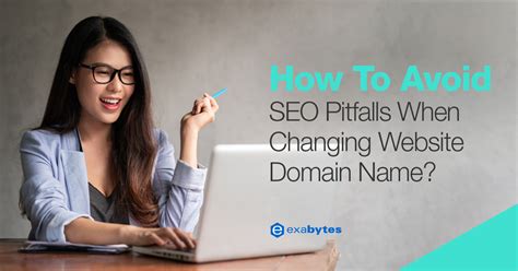 How To Avoid SEO Pitfalls When Changing Website Domain Name