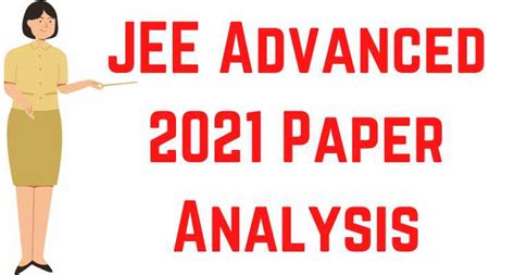 JEE Advanced 2021 Paper Analysis Paper 1 Difficulty Level