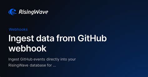 Ingest Data From Github Webhook Risingwave