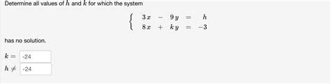solved determine all values of h ﻿and k ﻿for which the