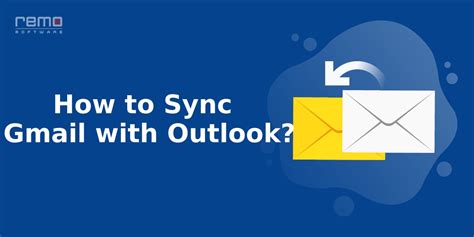Easiest Ways To Sync Gmail With Outlook