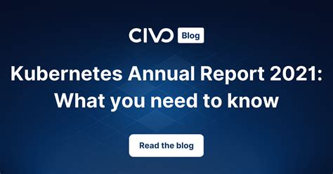Kubernetes Annual Report 2021 What You Need To Know