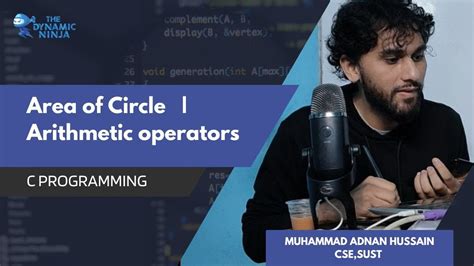 Area Of Circle Arithmetic Operators C Programming Youtube