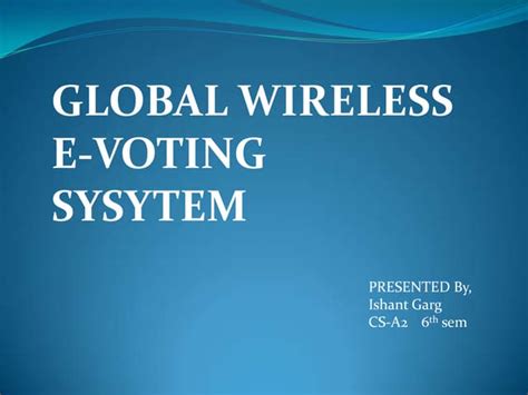 Global Wireless E Voting System With Retinal Scan Pptx