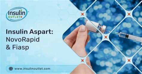 Insulin Aspart Novorapid And Fiasp Insulin Outlet