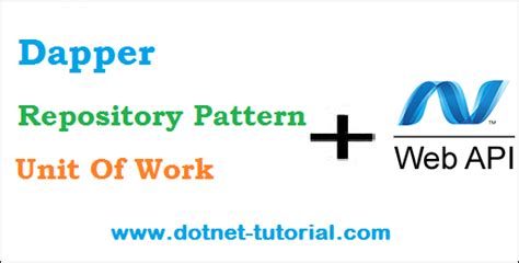 Dapper And Repository Pattern In Web Api
