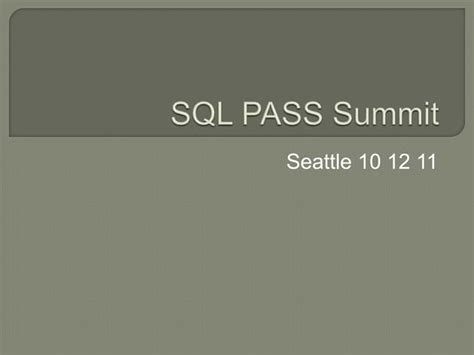 Sql Pass Summit Pptx