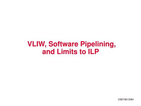 Ppt Vliw Software Pipelining And Limits To Ilp Powerpoint Presentation Id2938660