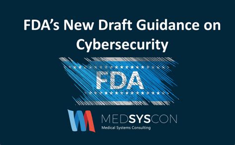 Fdas New Draft Guidance On Cybersecurity Medsyscon Medizintechnik Gmbh