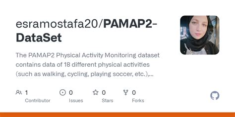 Github Esramostafa20pamap2 Dataset The Pamap2 Physical Activity Monitoring Dataset Contains
