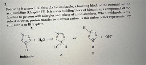 Solved 3 Following Is A Structural Formula For Imidazole A