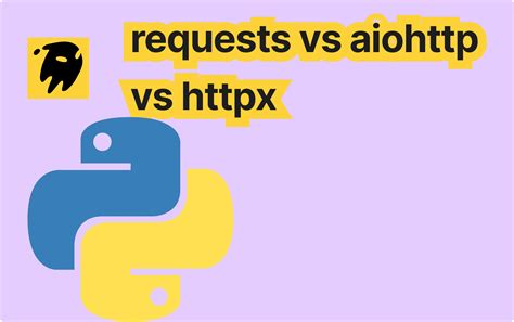 Requests Vs Aio Vs X A Deep Dive Into Python Clients