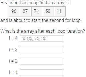 Solved Heapsort Has Heapified An Array Chegg
