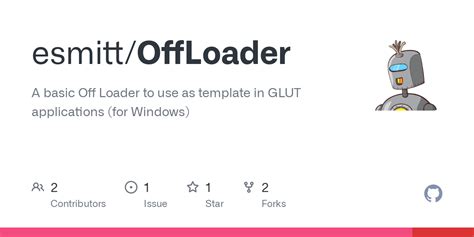 GitHub Esmitt OffLoader A Basic Off Loader To Use As Template In GLUT Applications For Windows
