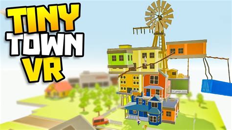 Tiny Town Vr Jugon Virtual