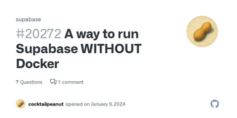 A Way To Run Supabase Without Docker · Supabase · Discussion 20272