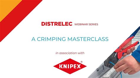Distrelec Webinar Knipex Crimping Masterclass