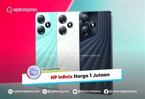 Daftar Hp Infinix Jutaan Termurah