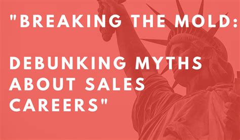 Breaking The Mold Debunking Myths About Sales Careers