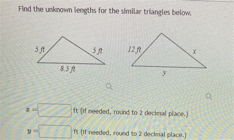 solved find the unknown lengths for the similar triangles