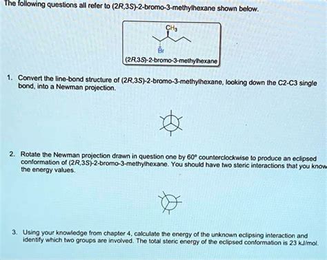 The Following Questions All Refer To 2r3s2 Bromo 3 Methylhexane Shown Belw Cha 2r351 2 Bromo 3