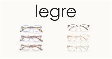 Legre Eyewear - A New Frame of Mind