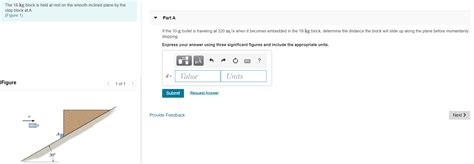 Solved The 18 Kg Block Is Held At Rest On The Smooth Chegg Com