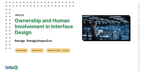 Ownership And Human Involvement In Interface Design Infoq