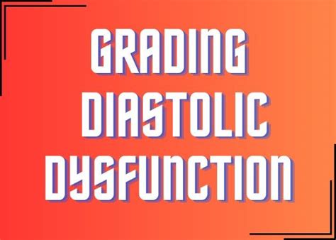 Practice Grading Diastolic Dysfunction The Echo Journal