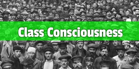 Class Consciousness Marxist Dictionary