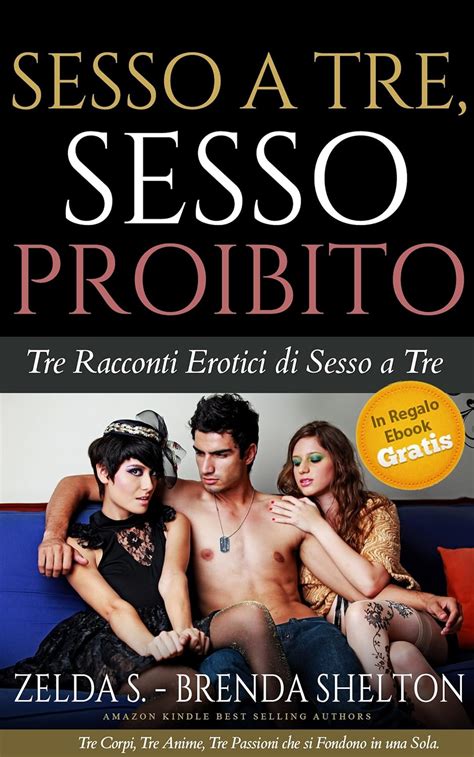 Sesso A Tre Sesso Proibito Tre Racconti Erotici Di Sesso A Tre Italian Edition Kindle