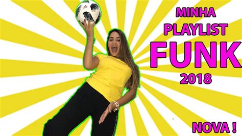 Minha Playlist De Funk 2018 Youtube