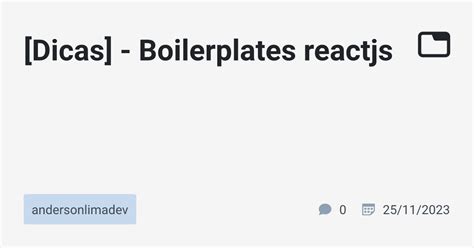 Dicas Boilerplates Reactjs · Andersonlimadev · Tabnews