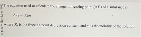 Solved The Equation Used To Calculate The Change In Freezing Chegg Com
