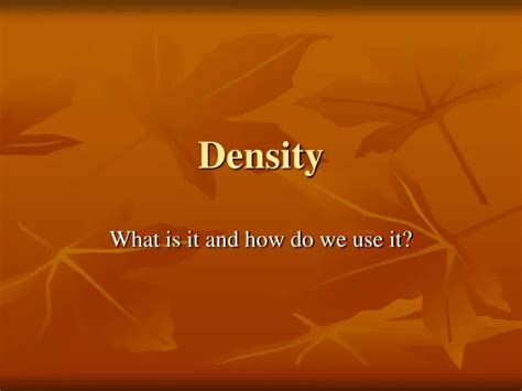 PPT Density PowerPoint Presentation Free Download ID