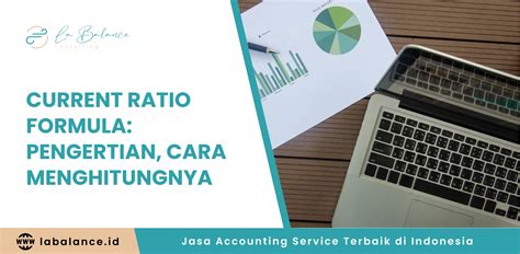 Current Ratio Formula Pengertian Cara Menghitungnya Labalance